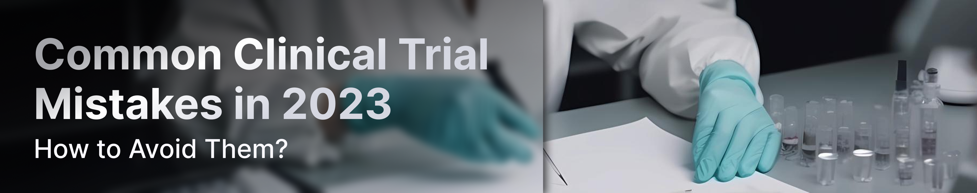 Common Clinical Trial Mistakes in 2023 and How to Avoid Them - NoyMed CRO