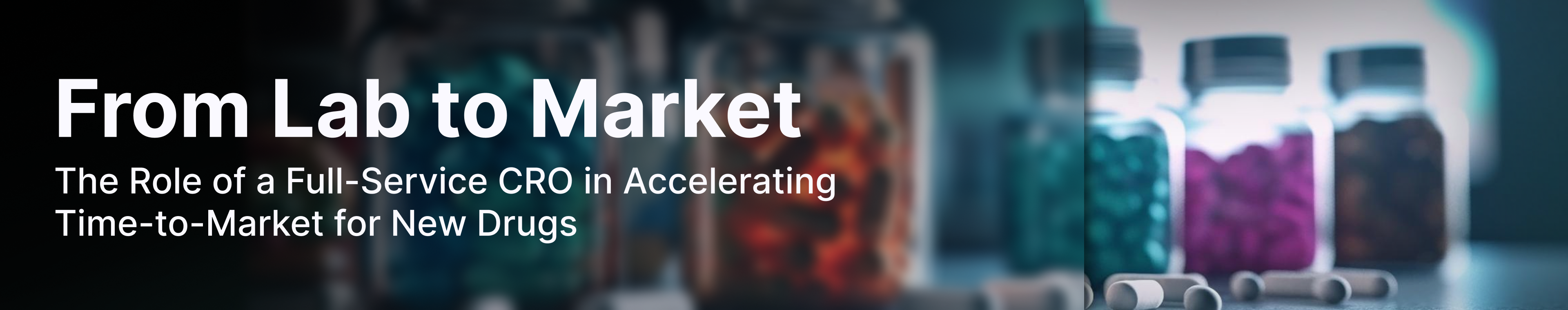 From Lab to Market: The Role of a Full-Service CRO in Accelerating Time ...