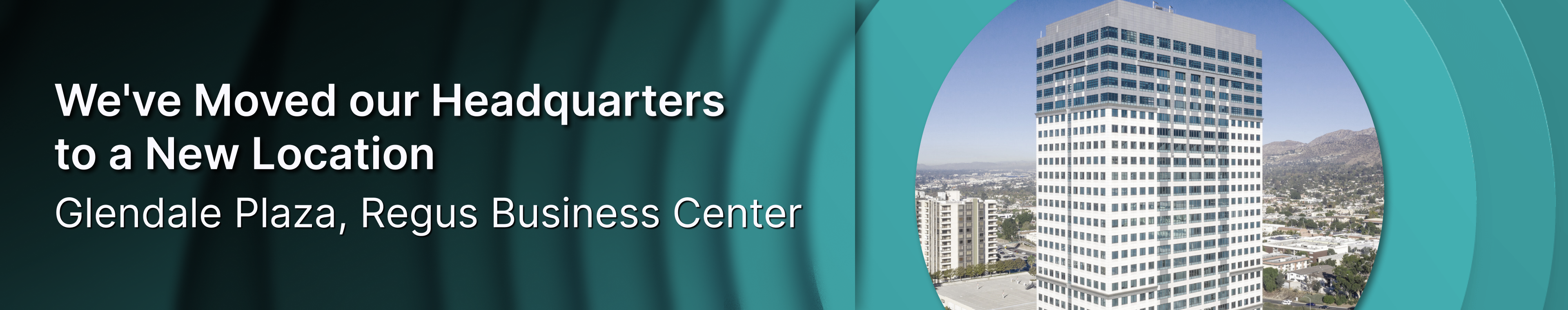 We’ve Moved our Headquarters to a New Location: Glendale Plaza, Regus ...