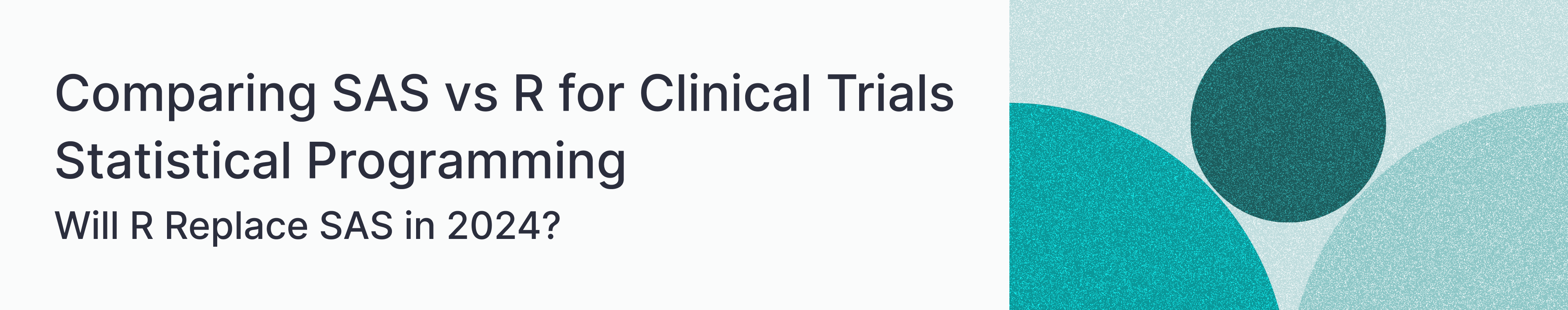 Comparing SAS vs R for Clinical Trials Statistical Programming: Will R ...