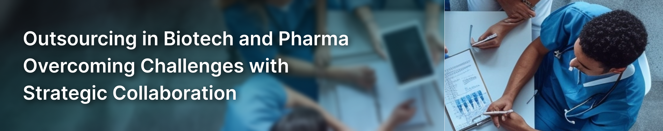 Outsourcing in Biotech and Pharma: Overcoming Challenges with Strategic ...